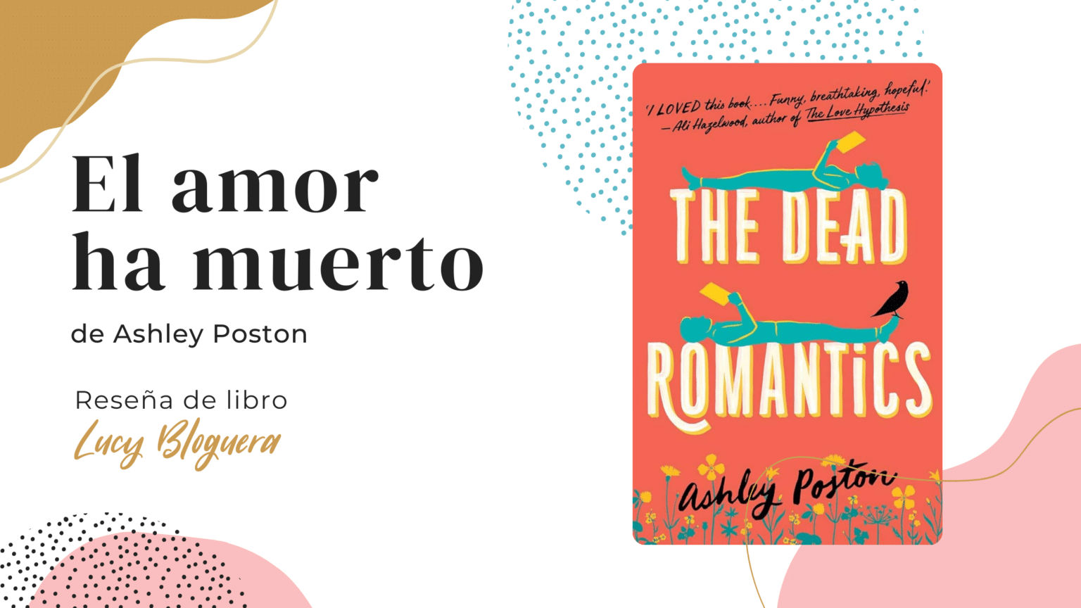 'El amor ha muerto' (The Dead Romantics) | Reseña de la novela de ...